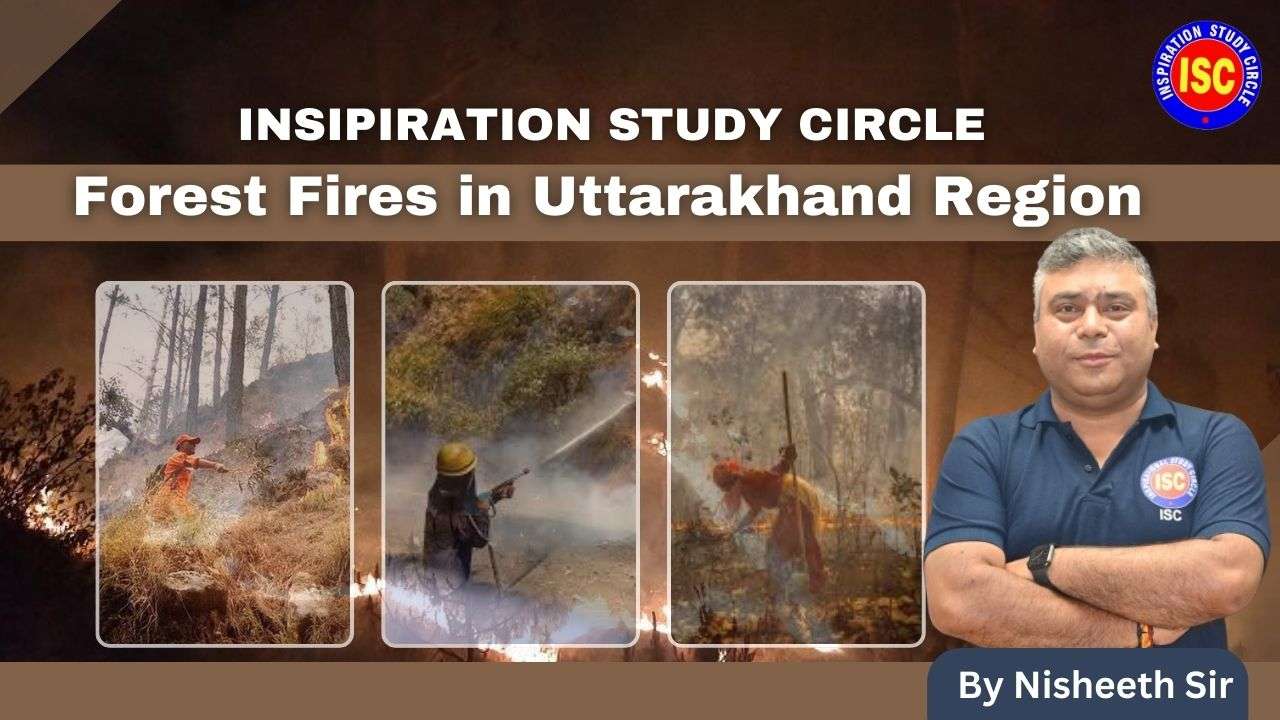 Uttarakhand Forest Fires : Inspiration Study Circle